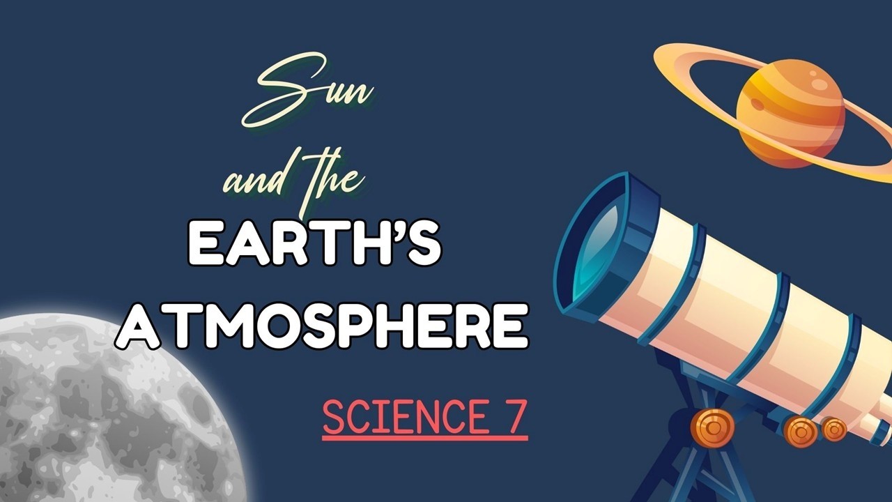 Science 7 Quarter 4 Week 5 | Sun and the Earths Atmosphere | MATATAG ...