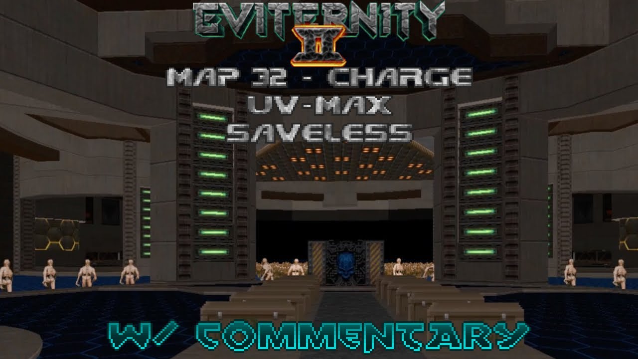 (Doom II) Eviternity 2: Map 32 - Charge (UV-Max) [w/ Commentary] - YouTube