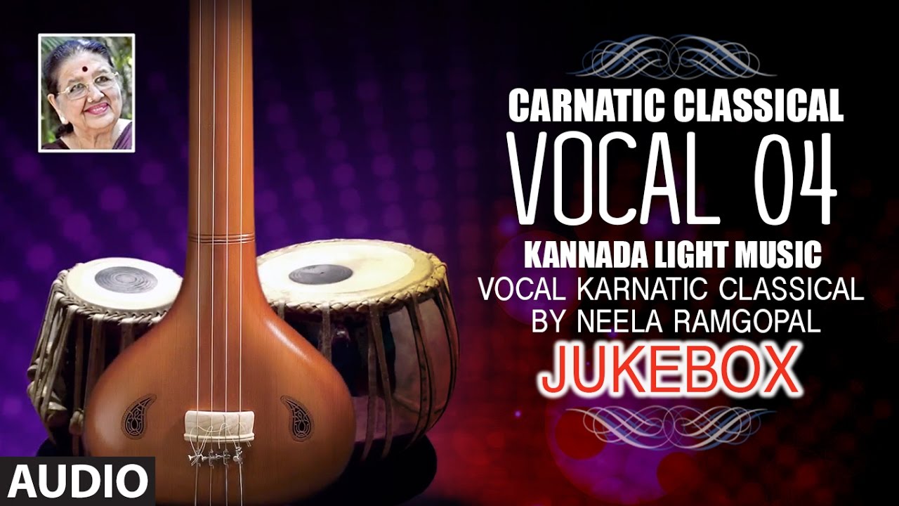 Carnatic Classical Vocal 04 - Kannada Light Music - Vocal Karnatic ...