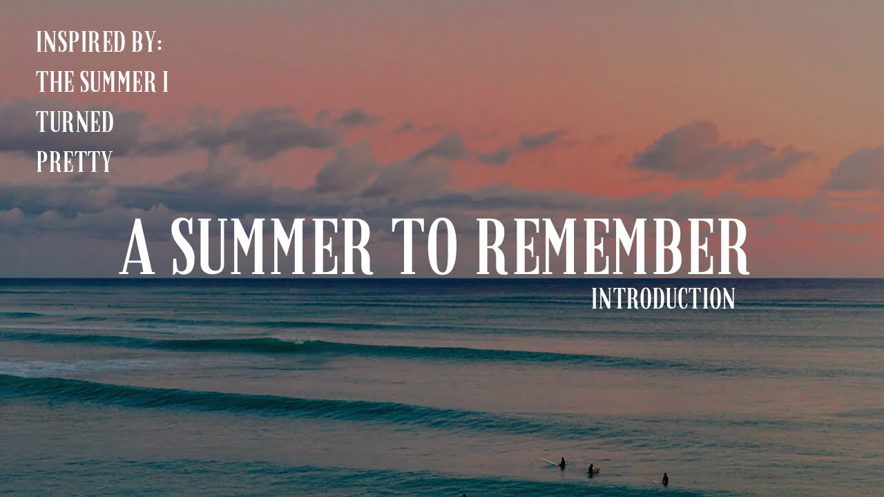 A SUMMER TO REMEMBER - INTRODUCTION - YouTube