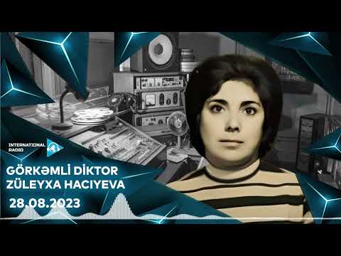 Görkəmli diktor Züleyxa Hacıyeva