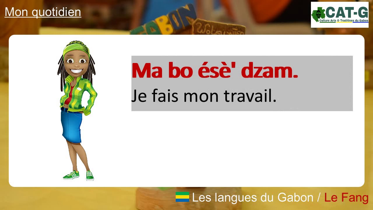 Parler le Fang (langue du Gabon) : Parler des choses que l'on fait dans ...