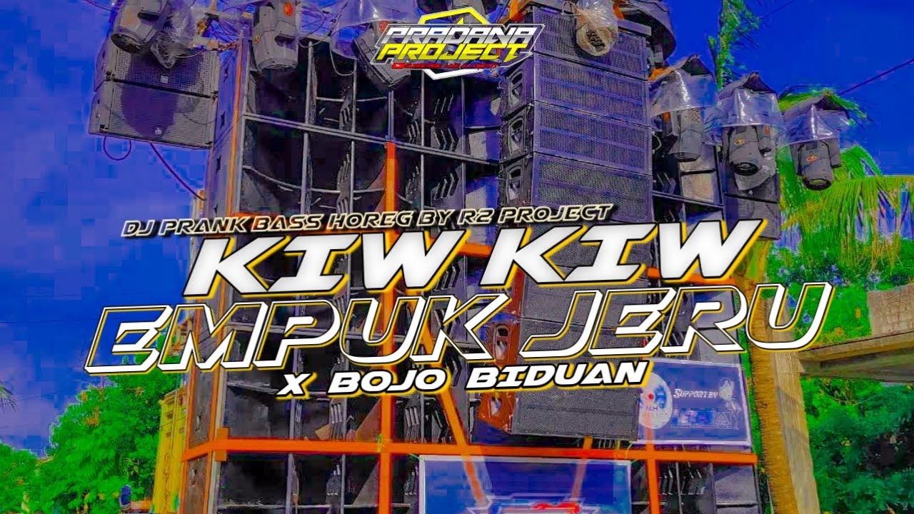 DJ kiw kiw empuk jeru X bojo biduan by R2 project • yang dipakai ...