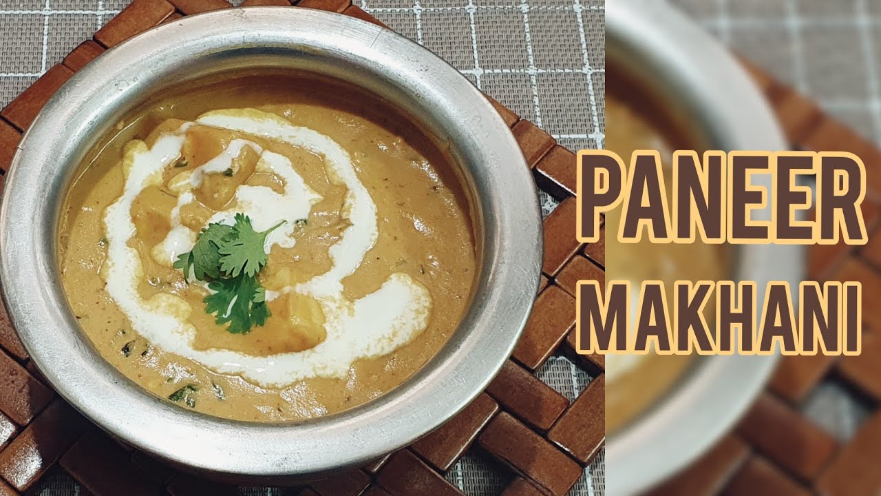 Paneer Makhani | पनीर मखनी रैस्टोरेंट जैसी | Make restaurant style ...