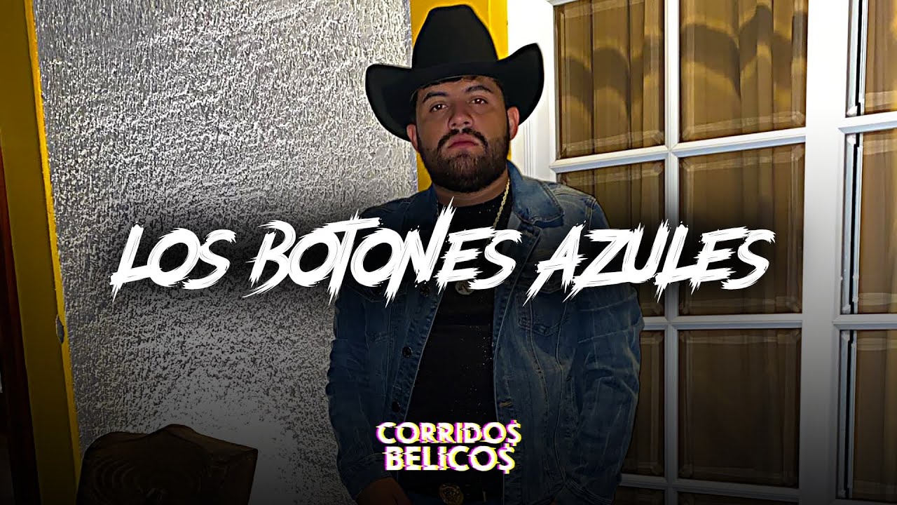 Los Botones Azules 📿 Luis R Conriquez Feat. Junior H 📿LETRA/LYRICS📿 ...
