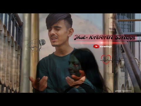Jhol  Karan Singh Mashup | ft Sakshi | sad vibes rap song
