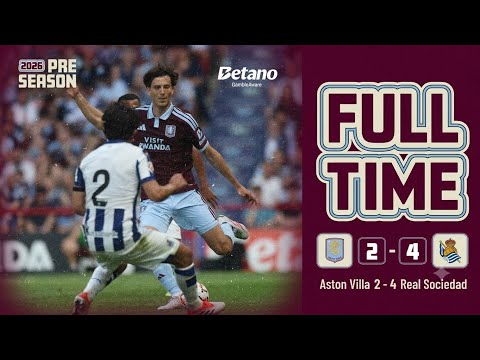 Aston Villa 2-4 Real Sociedad | Pre season friendly 