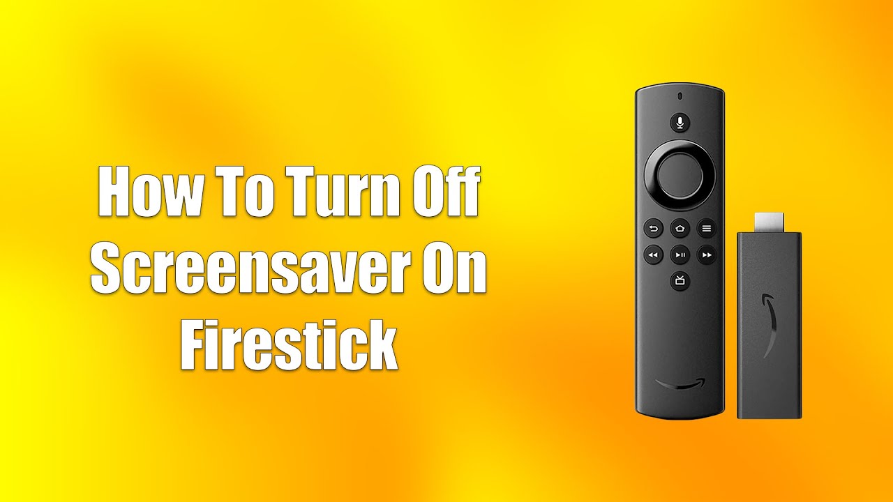 How To Turn Off Screensaver On Firestick - YouTube