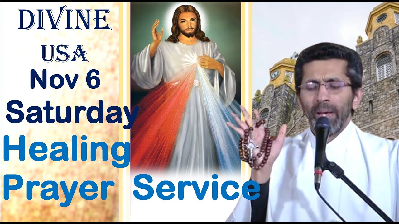 LIVE: Nov.06, 2021 || SATurday Healing Prayer Service || DIVINE USA ...
