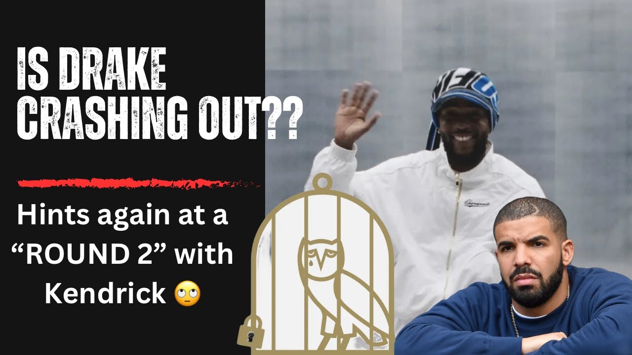 Is Drake CRASHING OUT? Hints at a "Round 2" with Kendrick AGAIN 😒 ...