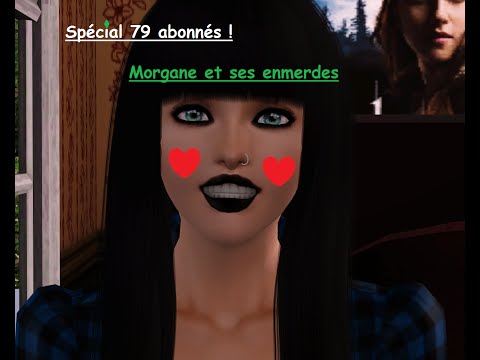 Morgane et ses enmerdes #1 ( spécial 79 abonnés )