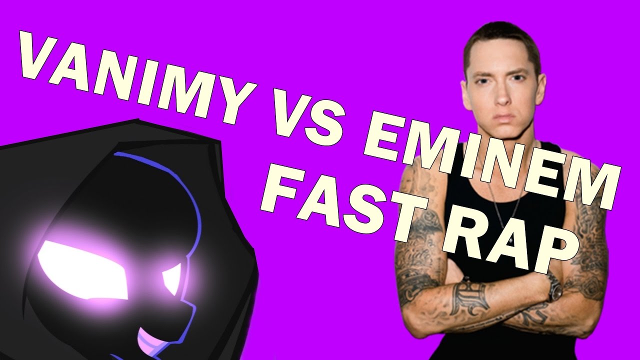 Vanimy VS Eminem ( FAST RAP ) - YouTube