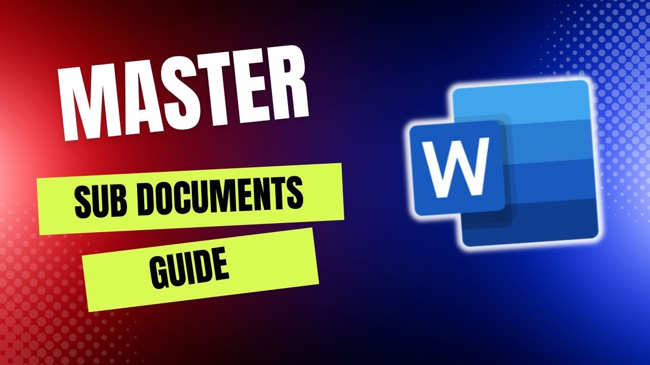 Master and Sub Documents in Word: Organize Your Projects Efficiently ...