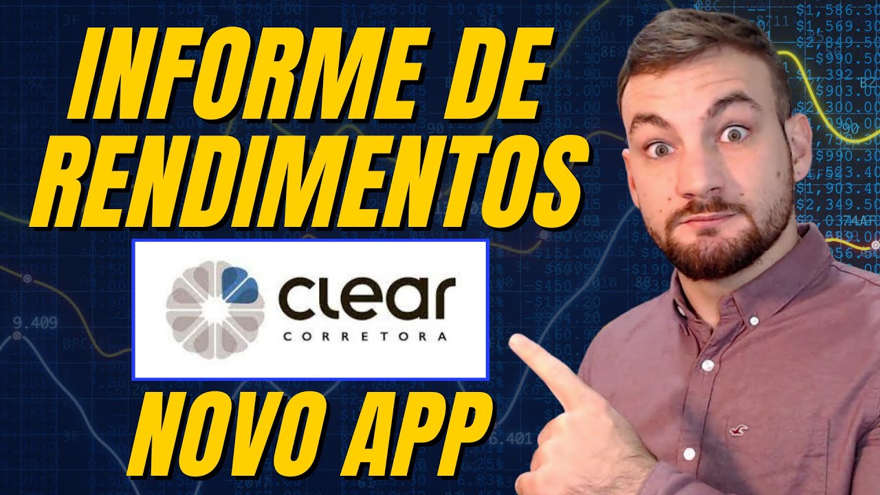 Informe de Rendimentos Clear Corretora 2025 - Como Baixar e Utilizar no ...