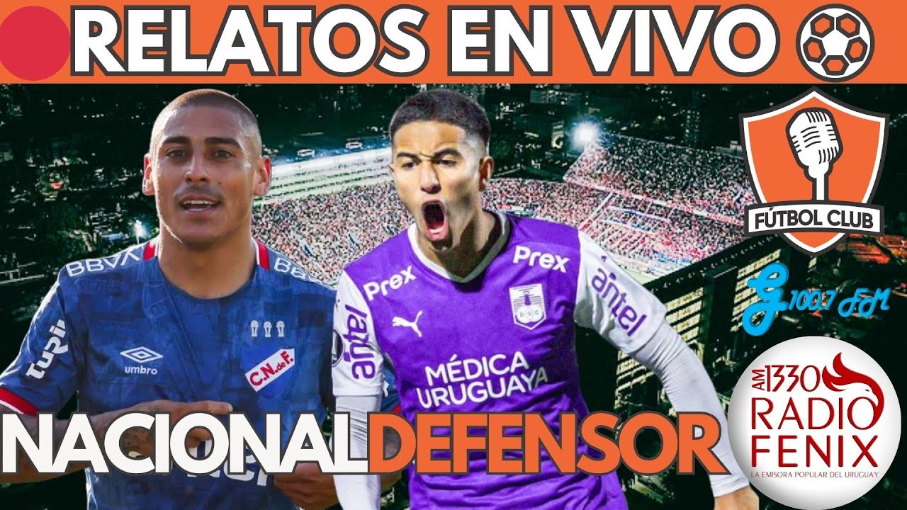 🔴NACIONAL VS DEFENSOR SPORTING EN VIVO ⚽ CAMPEONATO URUGUAYO Torneo ...