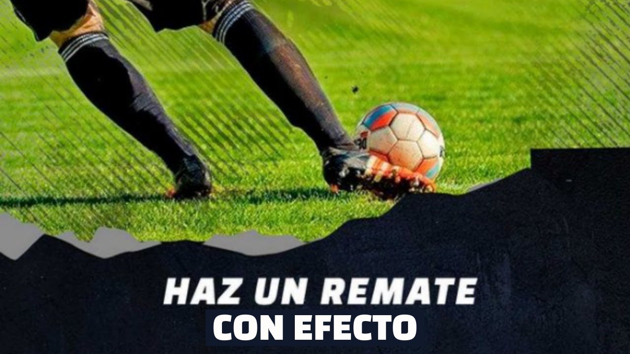 Aprende como hacer un remate con efecto de manera correcta - YouTube