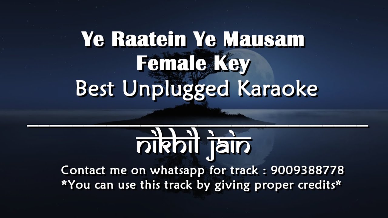 Ye Raatein Ye Mausam Unplugged Karaoke Nikhil Jain Youtube