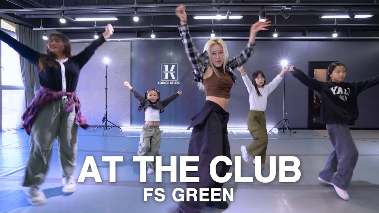 [성남/위례댄스학원] FS Green - At The Club｜비기너(Beginner)｜K-POP&걸스 토요반｜JINJU ...