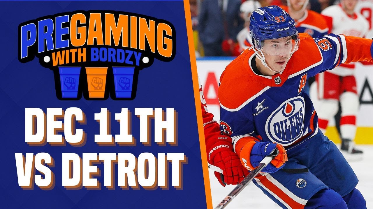 THE EDMONTON OILERS HOST THE DETROIT RED WINGS | PREGAMING WITH BORDZY ...