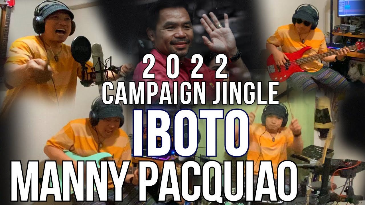 IBOTO SI MANNY PACQUIAO ( Official Music Video ) 2022 Presidential ...