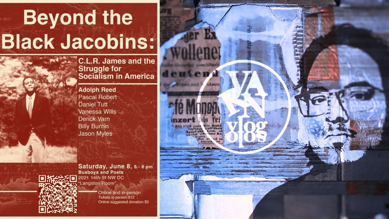 Varn Vlog Solo: C. L R James and the Struggle for Socialism in America ...
