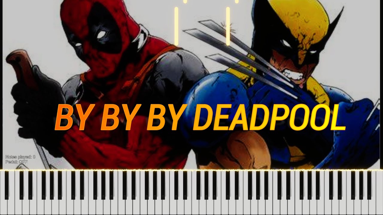 BY BY BY DEADPOOL NSYNC THEME - Piano Tutorial - YouTube