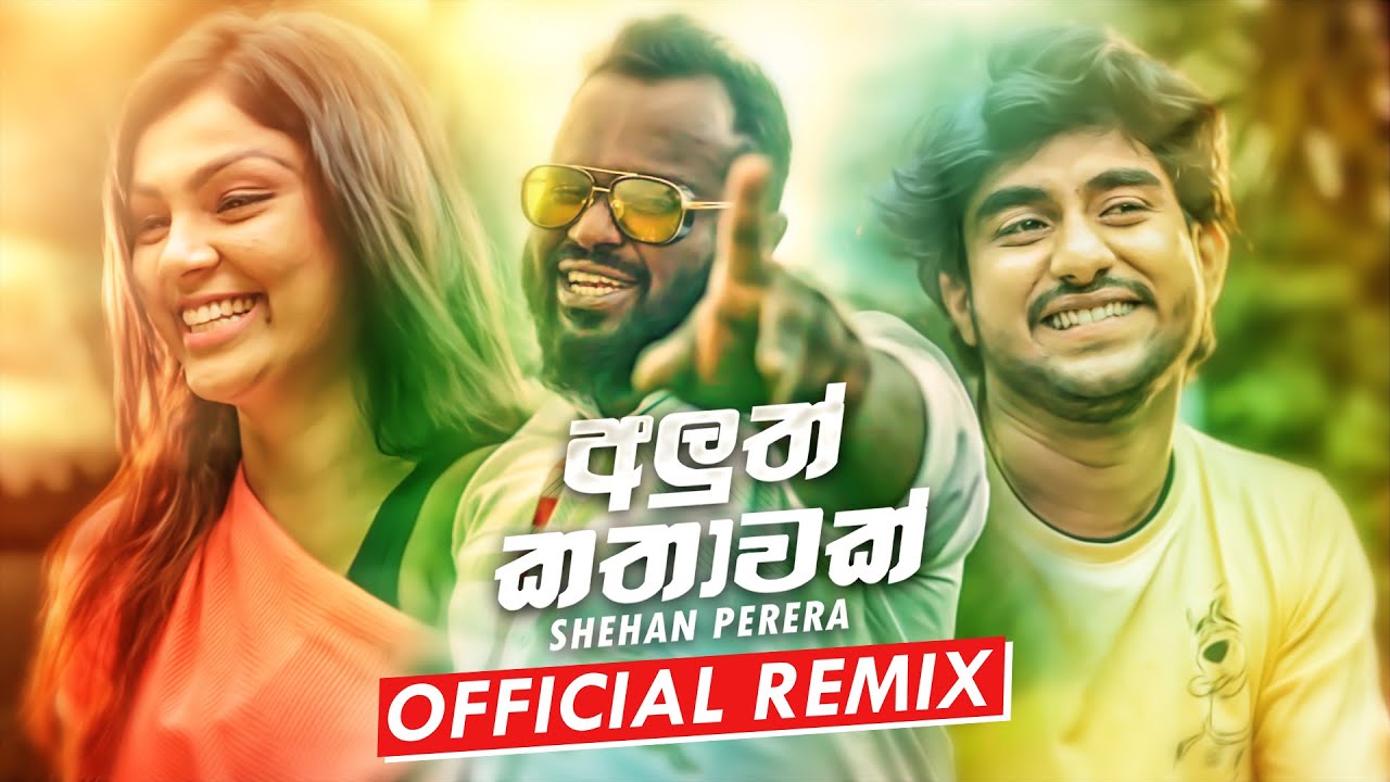 Aluth Kathawak Official Remix - Shehan Perera | Dj Shaggy | Naada Remix ...