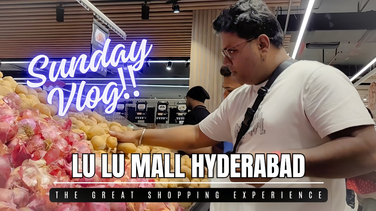 Hyderabad best Lu Lu Mall | One stop shop for all needs | Sunday vlog ...