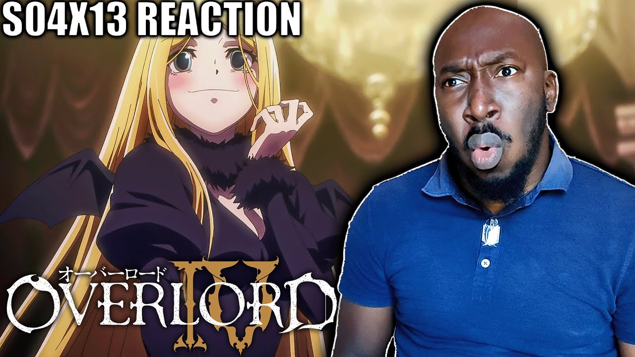 Overlord Season 4 Episode 13 Reaction | AND THE END BEGINS!!!! - YouTube
