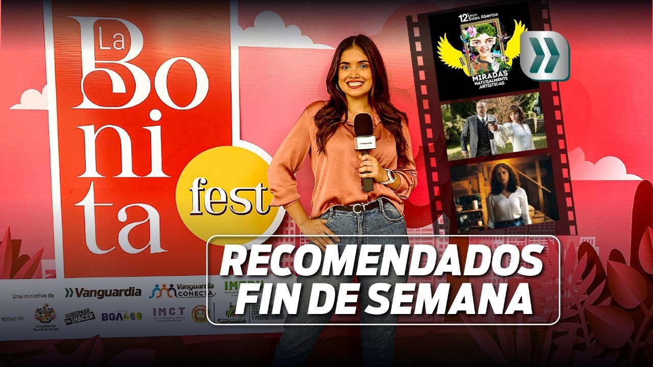 ¿Qué hay para hacer este fin de semana en Bucaramanga? | Vanguardia ...