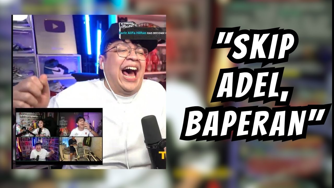 HATERS ADEL BANYAK "SKIP ADEL BAPERAN" - YouTube