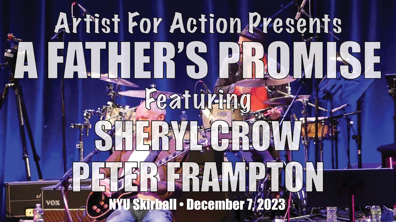 Artists For Action Presents A Father's Promise Featuring Peter Frampton ...