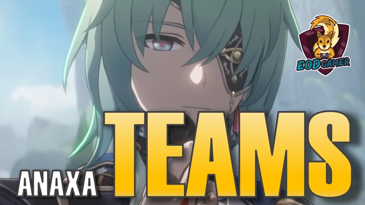 Best Teams for Anaxa in Honkai Star Rail (Anaxa HSR) - YouTube