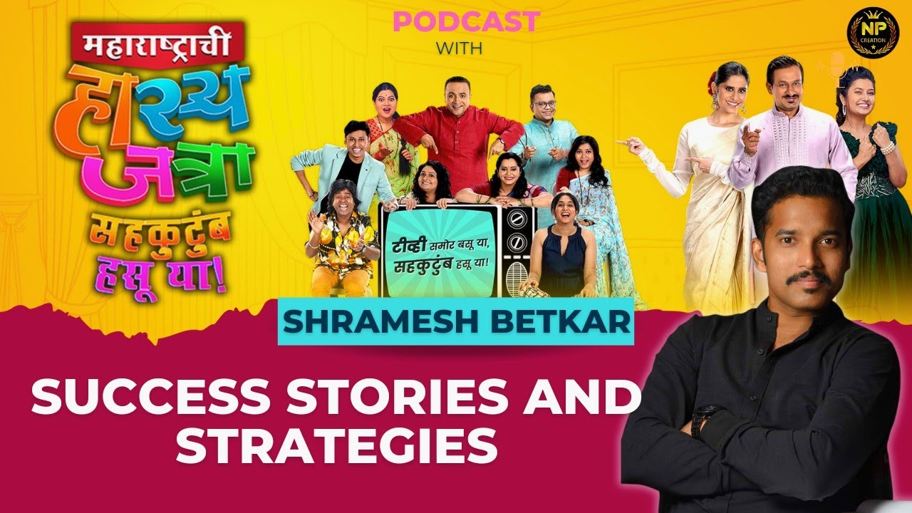 "Shramesh Betkar: Actor, Writer, Director | Maharashtrachi Hasya Jatra ...