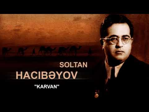 SOLTAN HACIBƏYOV - Karvan #karvan #karavan #caravan #soltan #hacibeyli #camel #camels