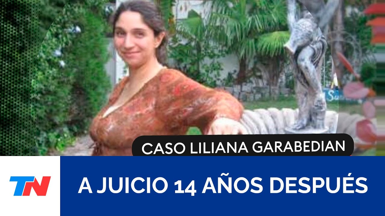 CASO LILIANA GARABEDIAN: A juicio 14 años después - YouTube
