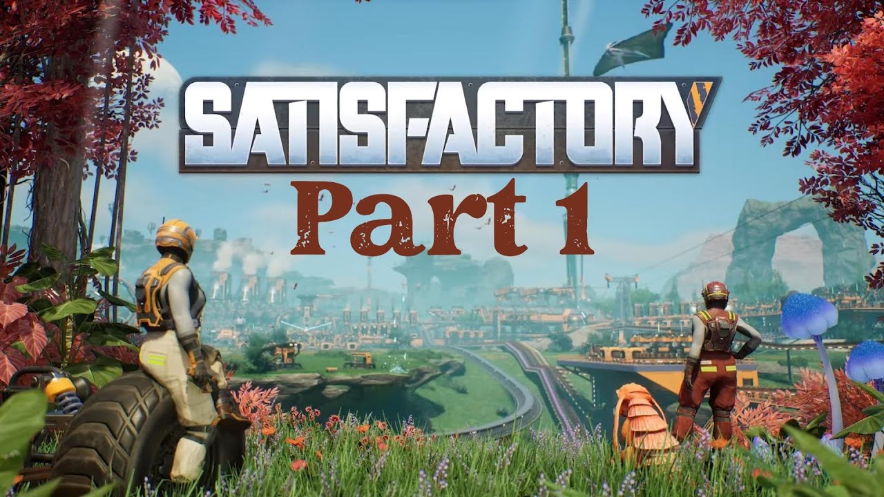 OCD UNLEASHED | Satisfactory - Part 1 - YouTube