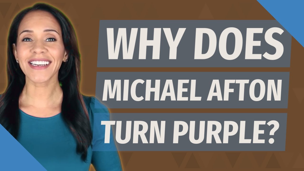 Why does Michael Afton turn purple? - YouTube
