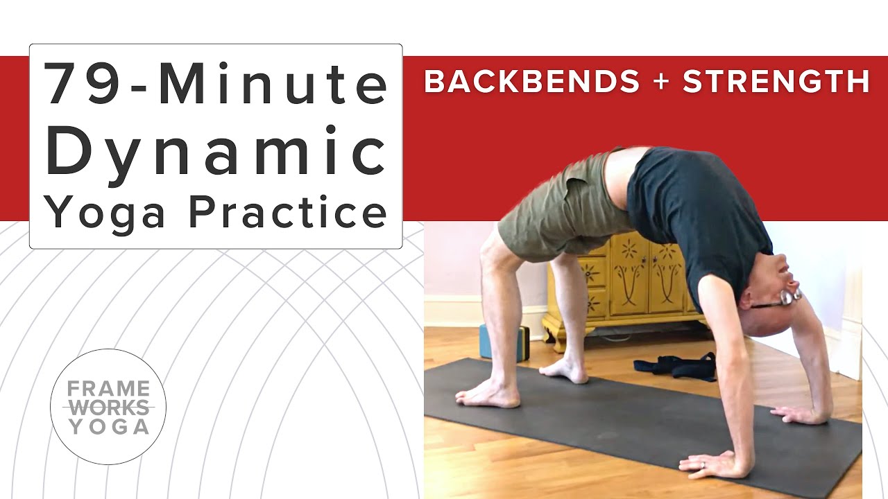 Dynamic 79-Minute Morning Backbend Practice | Stabilize, Strengthen and ...