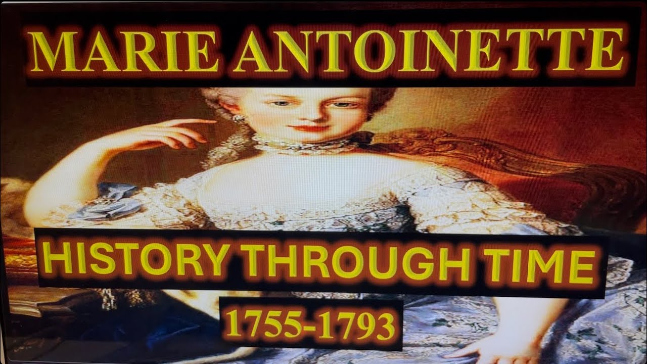 Marie Antoinette: History Through Time (1755-1793) - YouTube