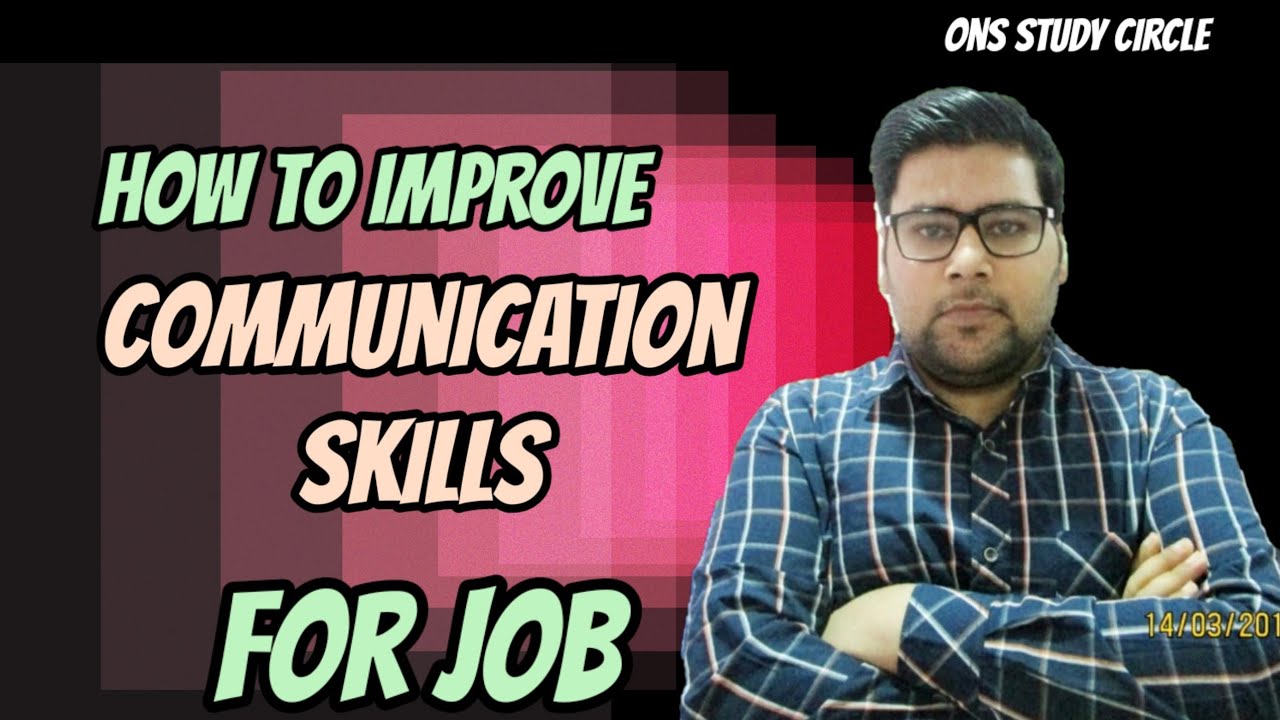 How To Improve Communication Skills For Job - YouTube