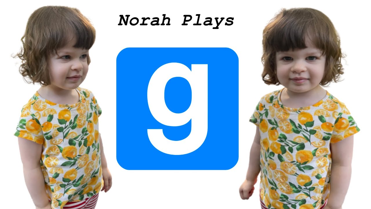 Norah Plays: Garry’s Mod! - YouTube