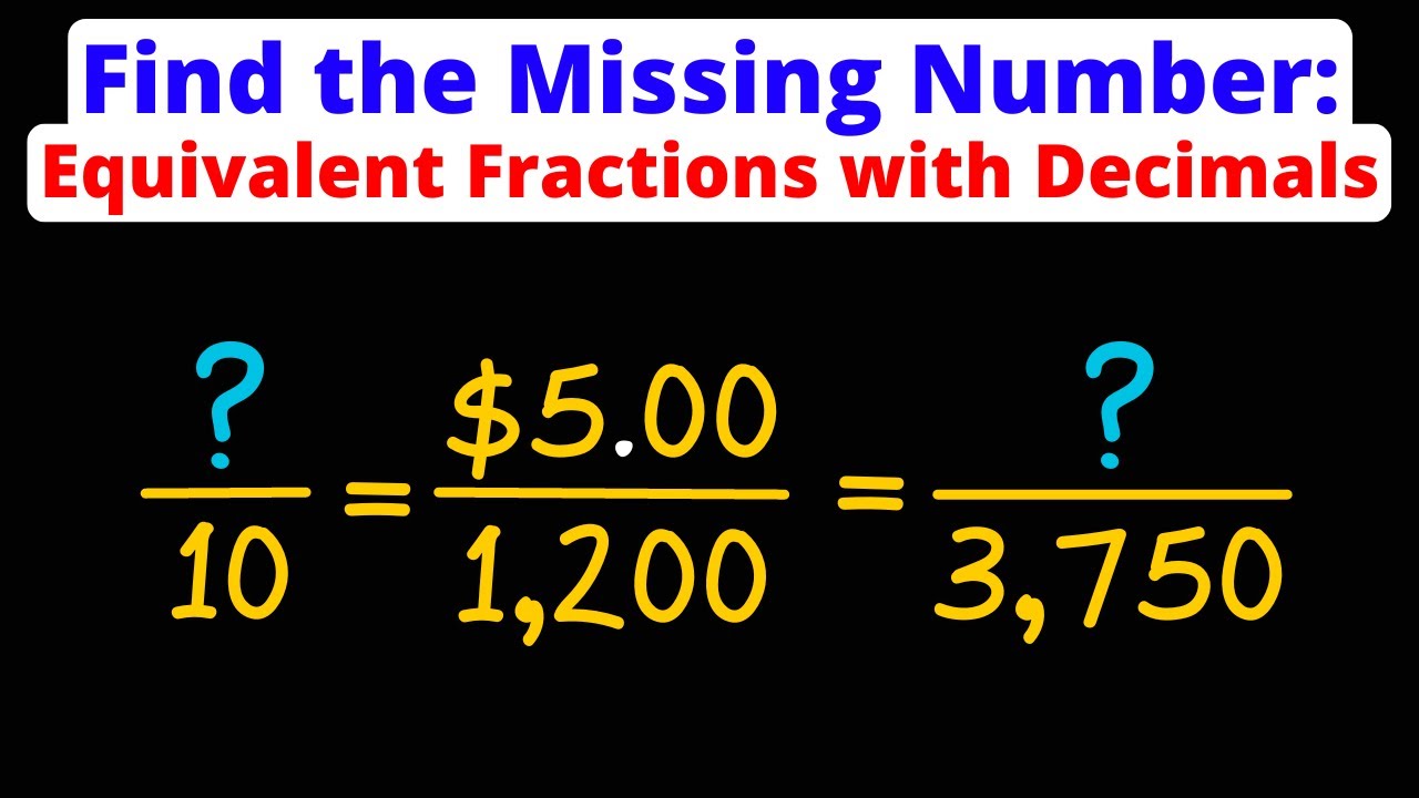 Find the Missing Number: Equivalent Fractions with Decimals | Eat Pi ...
