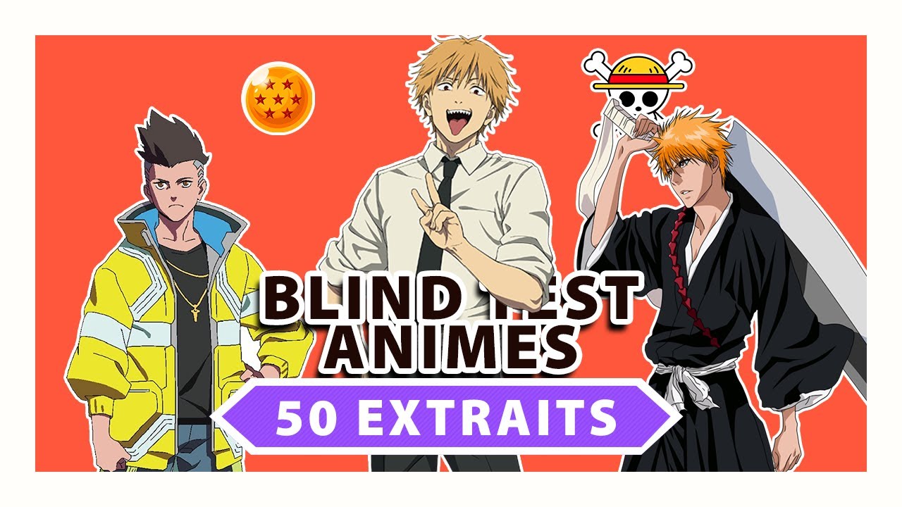 BLIND TEST Animes - 50 extraits - YouTube
