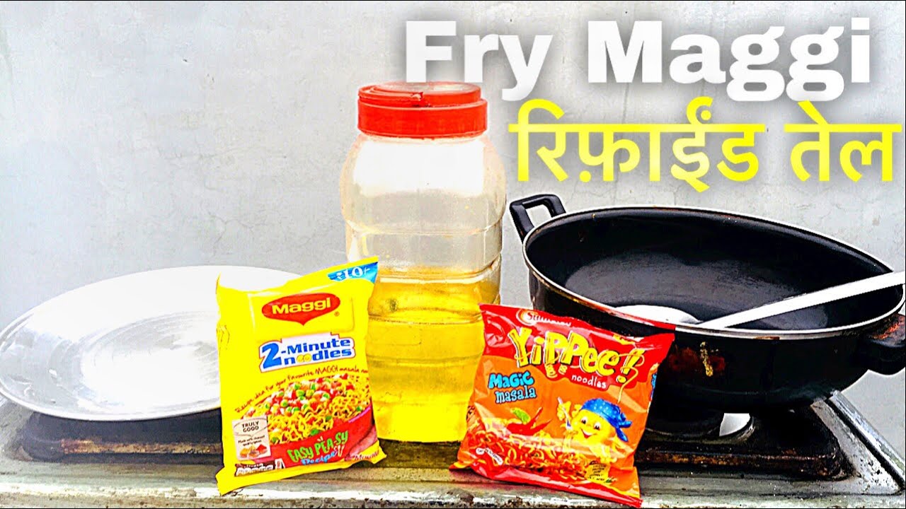 maggi recipe fry refined Oil Maggi & Yippee Noodles | सबसे अलग मैगी ...