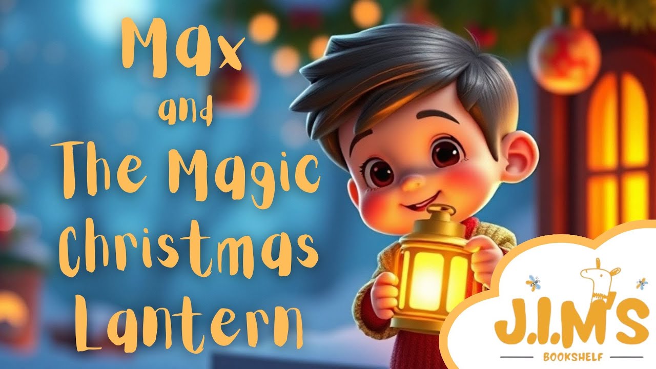 Max and The Magic Christmas Lantern - Calm Bedtime Story for Kids - YouTube