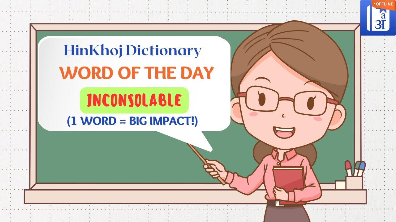 Inconsolable - HinKhoj - Dictionary Word of the Day (with Hindi meaning ...