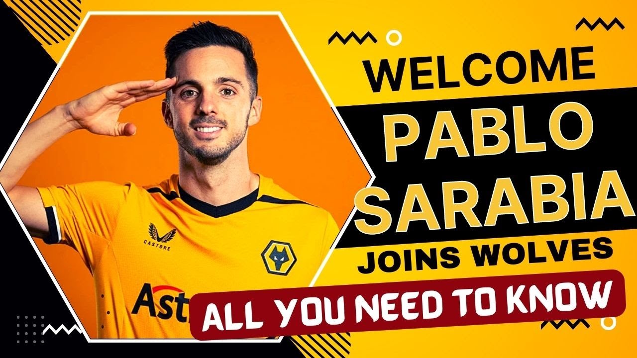 PABLO SARABIA ️ WOLVES 🚨 ALL YOU NEED TO KNOW | Details & Reaction ...