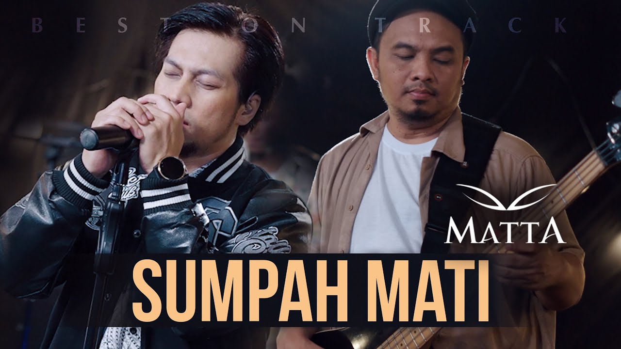 Sumpah Mati - Matta (Live Best On Track) - YouTube