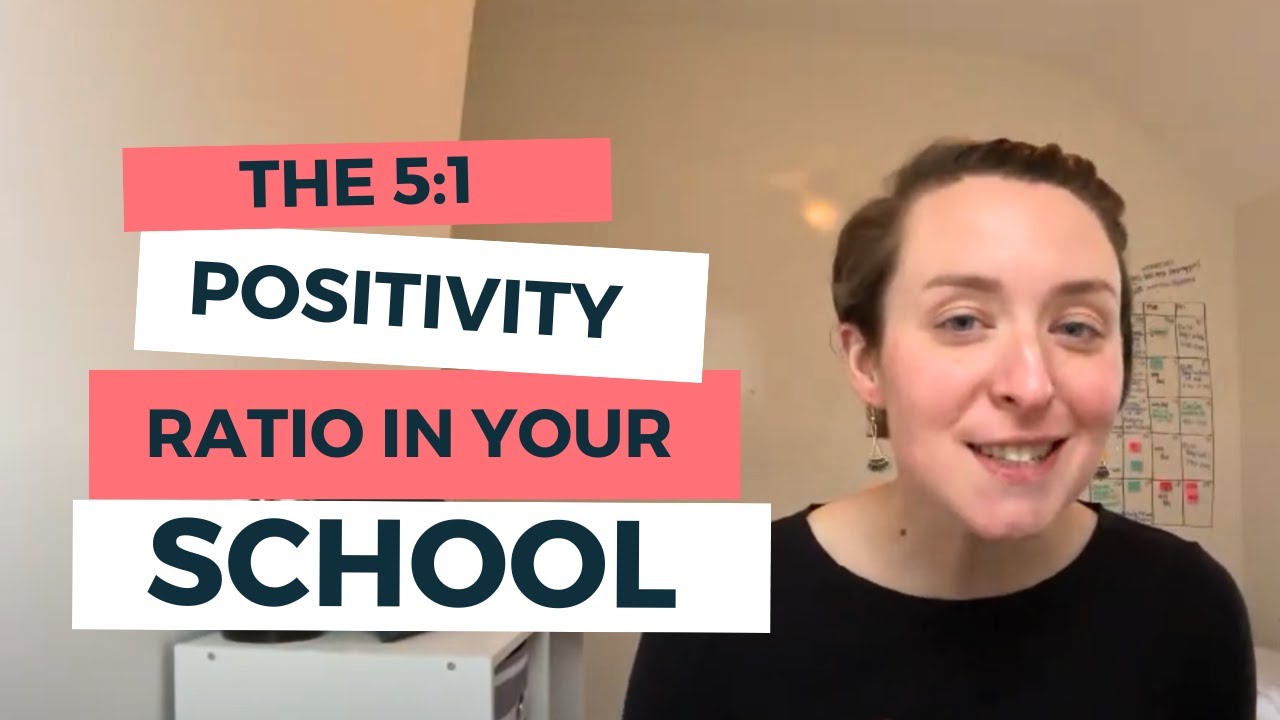 The 5:1 Positivity Ratio in Your School - YouTube